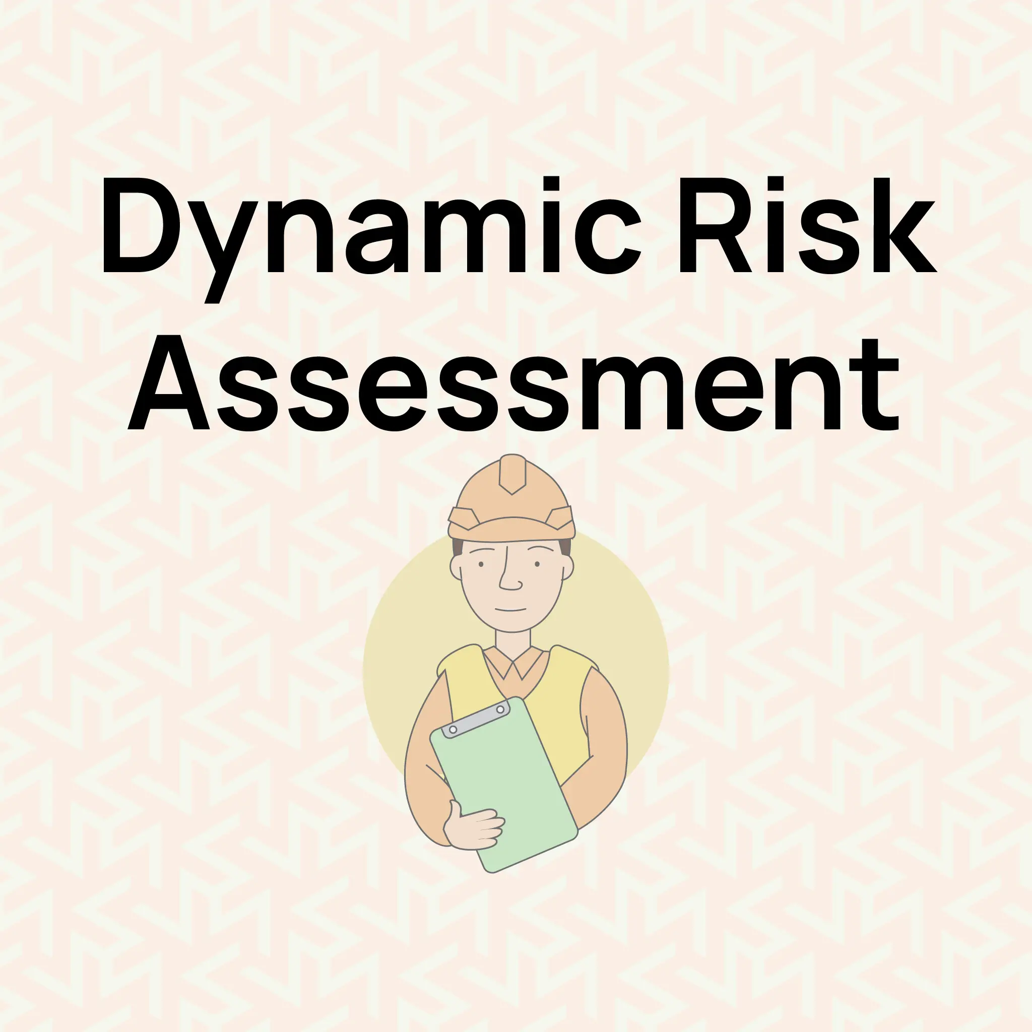 Dynamic Risk Assessment Explained: Steps, Factors & template
